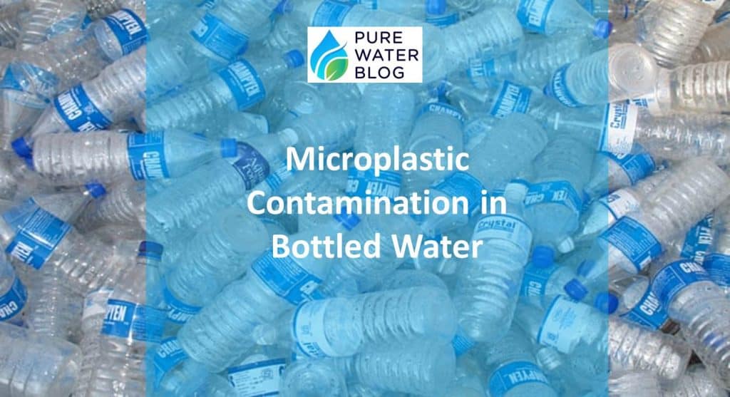 Microplastics In Bottled Water Surprising Water Problem Water Treatment